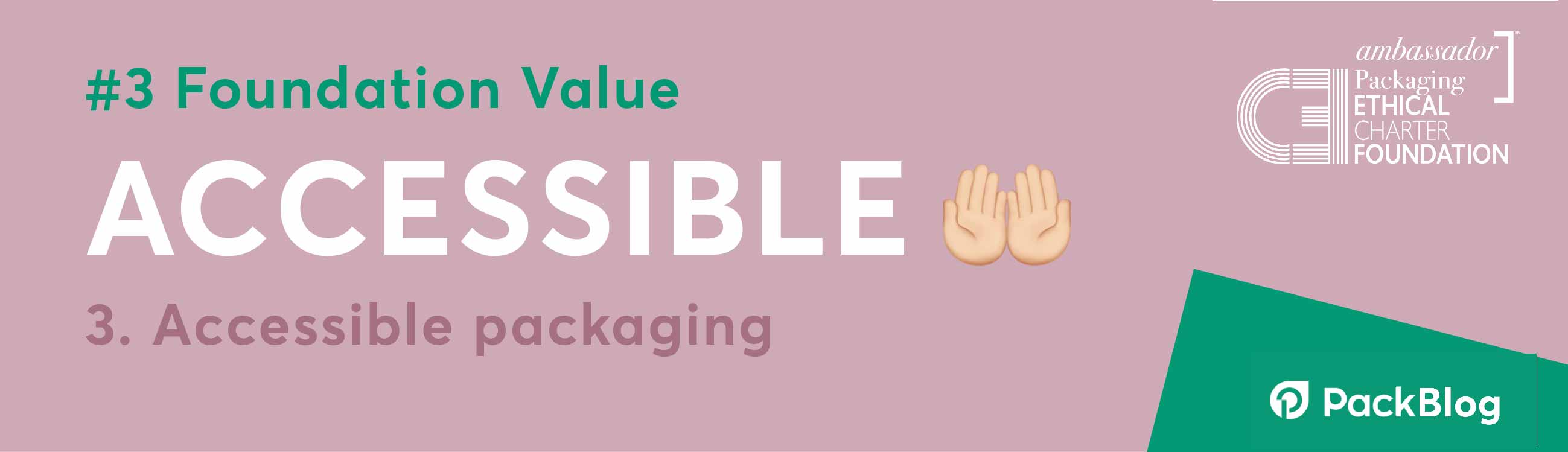 Easy to use and attractive: packaging becomes accessible